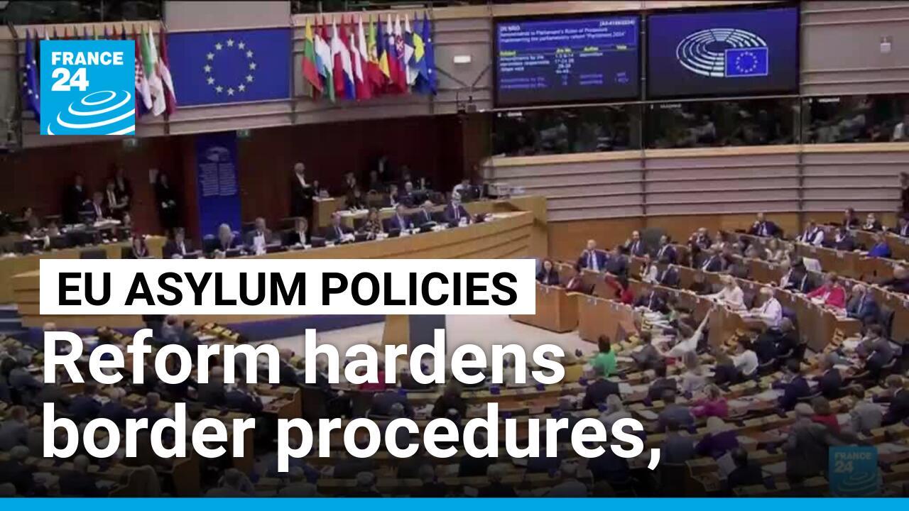 EU parliament adopts sweeping asylum reform - France 24